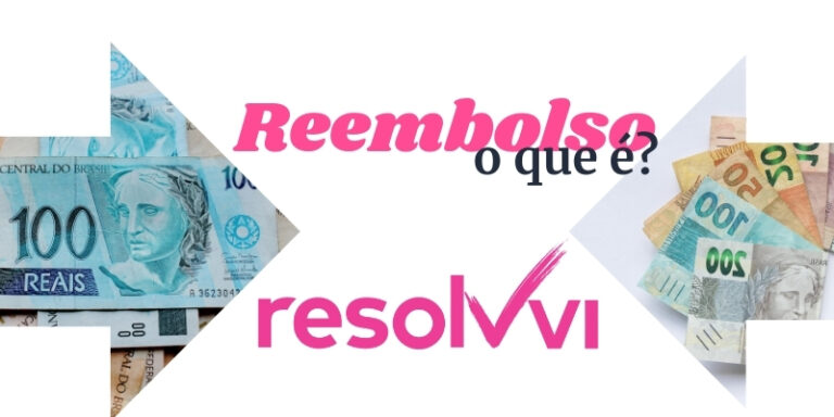 O que é reembolso e como funciona? Fique por dentro!